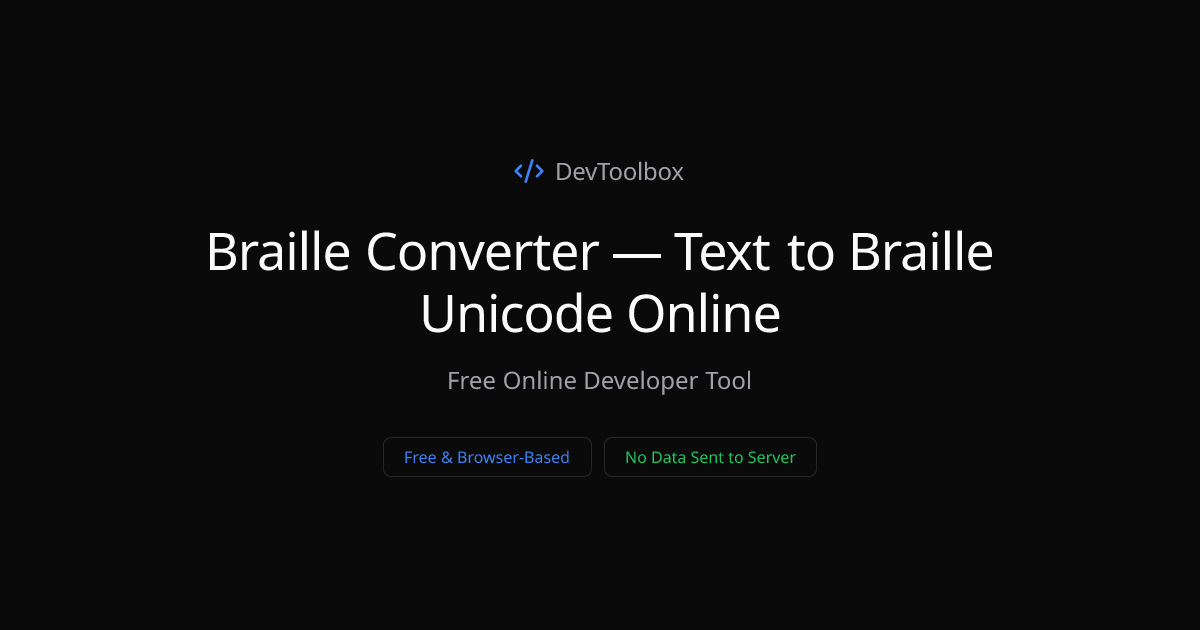 Braille Converter — Text to Braille Unicode Online | DevToolbox
